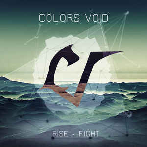 Colors Void - Rise-Fight - Sleaszy Rider Records